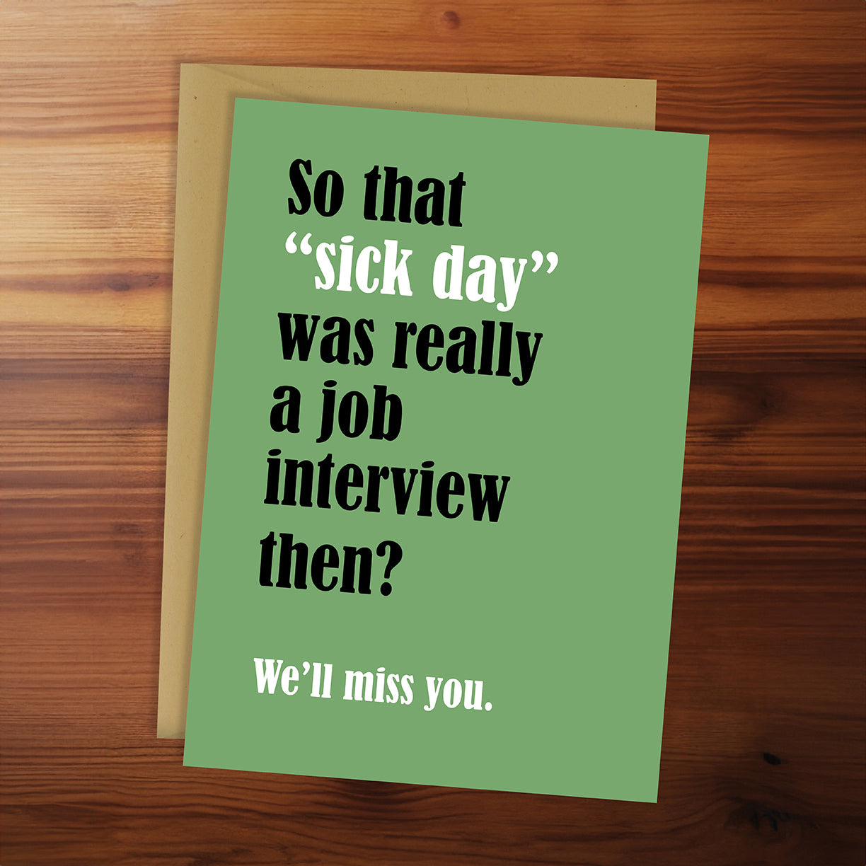 Farewell Card - So that "sick day" was really a job interview then ...